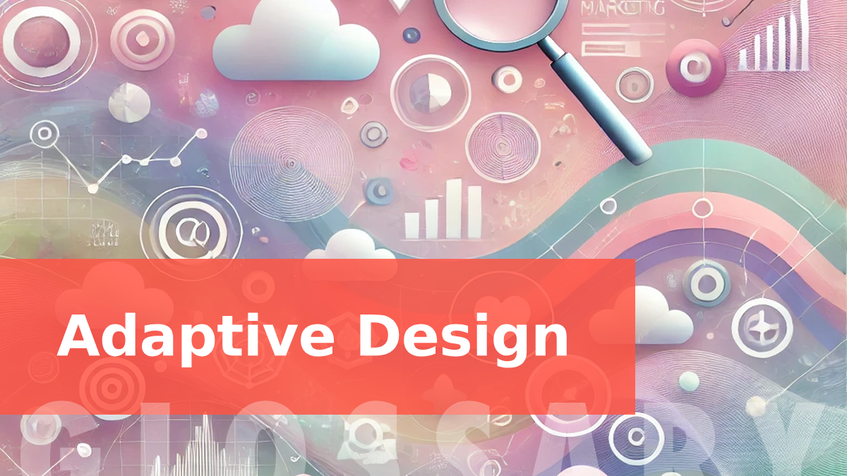 What is Adaptive Design in Web Design? Benefits and Tips