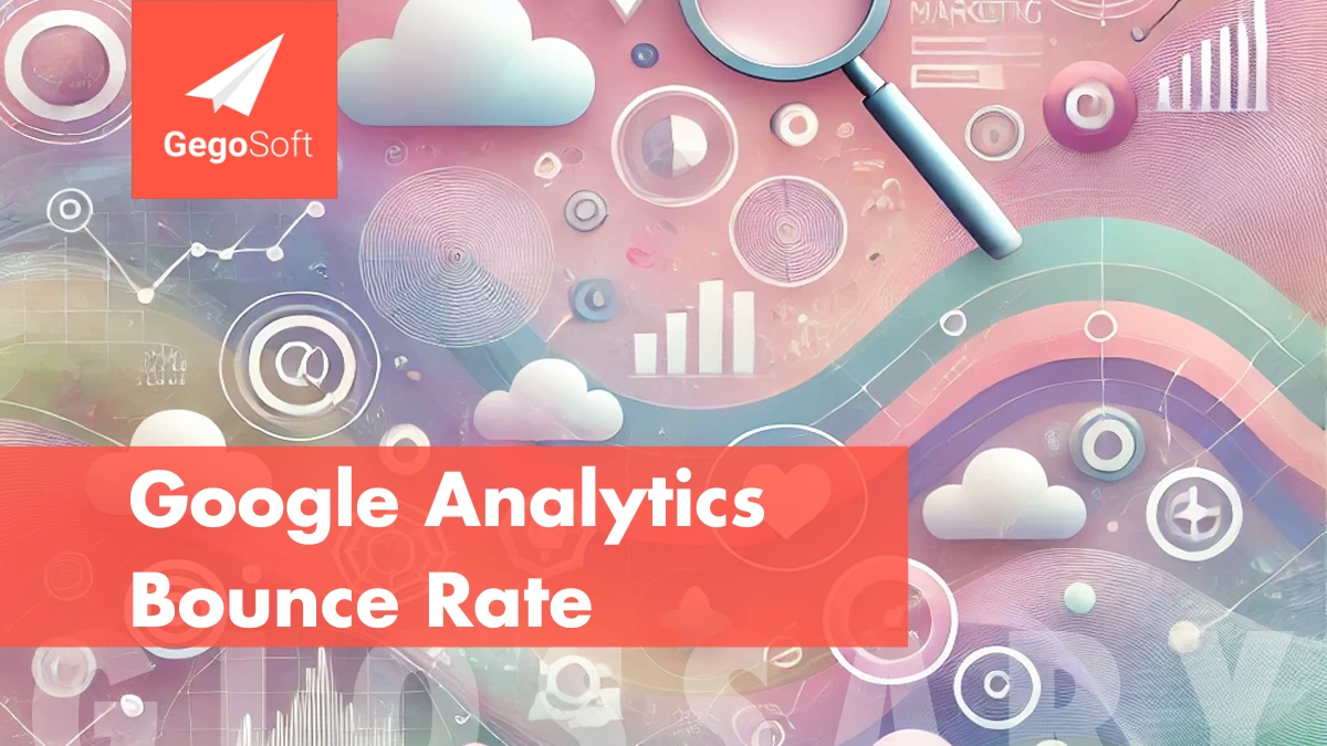 What is Google Analytics Bounce Rate? Tips to Reduce It